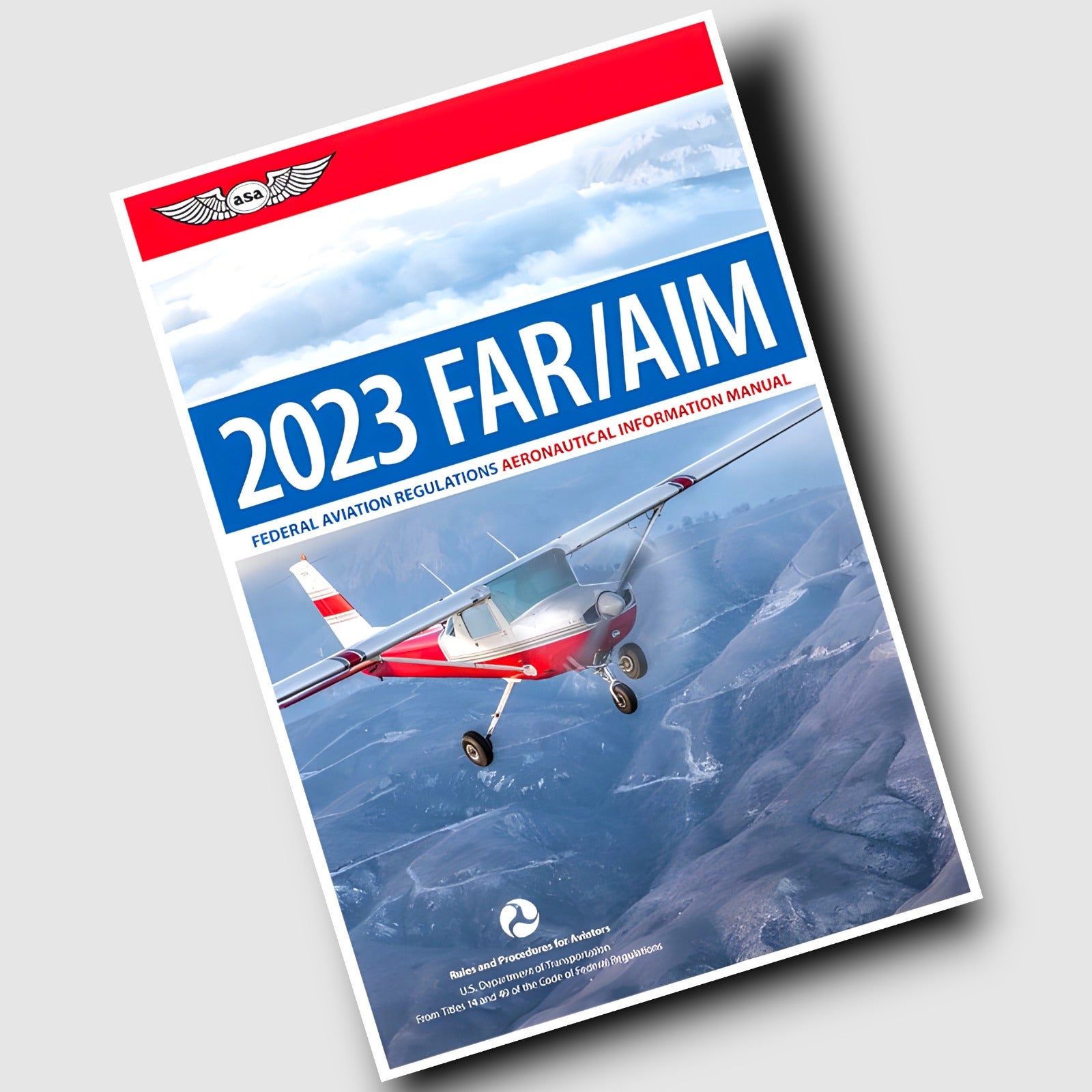 FAR/AIM 2024: Federal Aviation Regulations/Aeronautical Information Ma ...